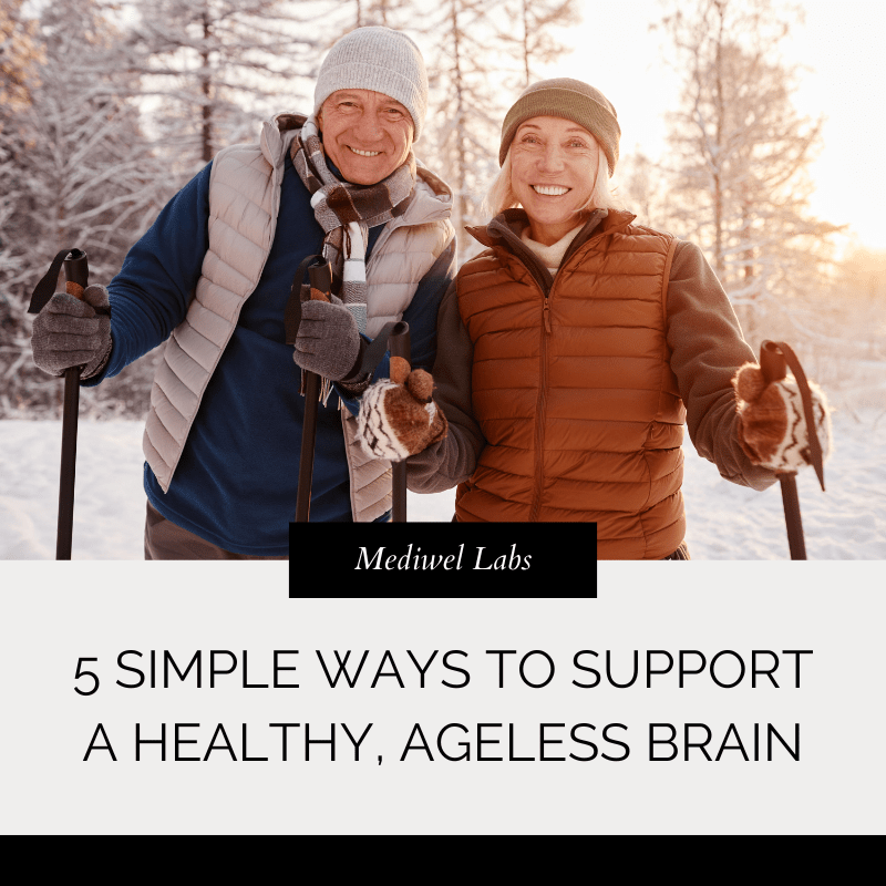 5 Simple Ways to Support a Healthy, Ageless Brain